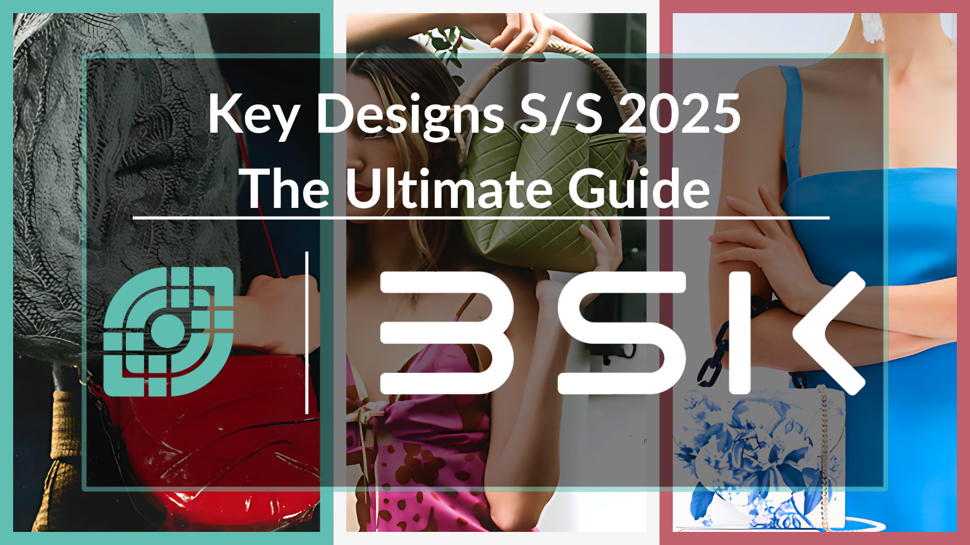 Key Designs S/S 2025 For Women Bags - The Ultimate Guide - BSK